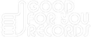 Good For You Records - Good For Your Records